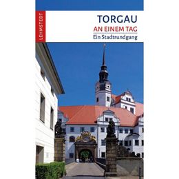 Torgau an einem Tag