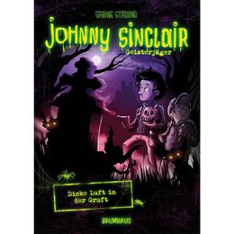 Johnny Sinclair 02 - Dicke Luft in der Gruft