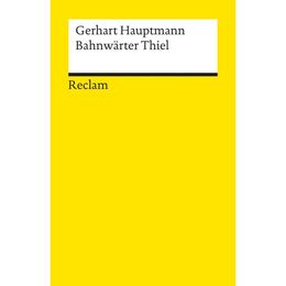 Bahnw&auml;rter Thiel. Novellistische Studie. Textausgabe mit editorischer Notiz und ...
