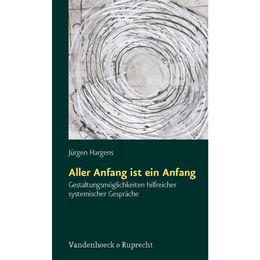 Aller Anfang ist ein Anfang