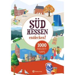Freizeitf&uuml;hrer S&uuml;dhessen - 1000 Freizeittipps