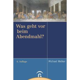 G&uuml;tersloher Verlagshaus Was geht vor beim Abendmahl?