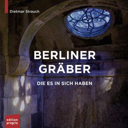 Berliner Gr&auml;ber, die es in sich haben