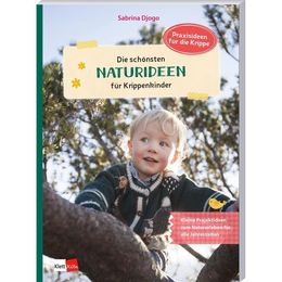 Die sch&ouml;nsten Naturideen f&uuml;r Krippenkinder