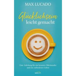 Gl&uuml;cklichsein leicht gemacht