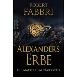 Alexanders Erbe: Die Macht dem St&auml;rksten