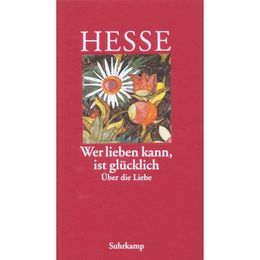 Wer lieben kann, ist gl&uuml;cklich