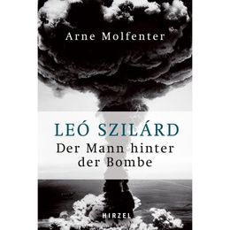 Le&oacute; Szil&aacute;rd - Der Mann hinter der Bombe