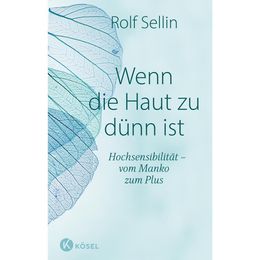 K&ouml;sel-Verlag Wenn die Haut zu d&uuml;nn ist