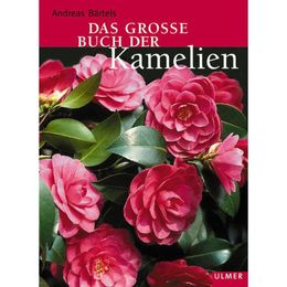 Das grosse Buch der Kamelien