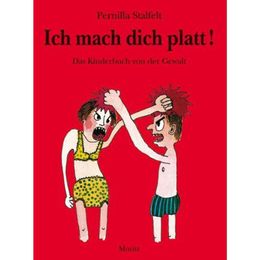 Ich mach dich platt!
