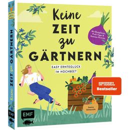 Keine Zeit zu g&auml;rtnern - Easy Erntegl&uuml;ck im Hochbeet