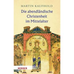 Die abendl&auml;ndische Christenheit im Mittelalter