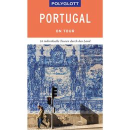 POLYGLOTT on tour Reisef&uuml;hrer Portugal