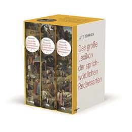 Das gro&szlig;e Lexikon der sprichw&ouml;rtlichen Redensarten