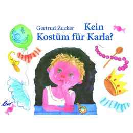 Kein Kost&uuml;m f&uuml;r Karla