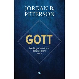 Gott - Das Ringen mit einem, der &uuml;ber allem steht