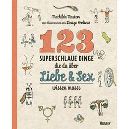 123 superschlaue Dinge, die du &uuml;ber Liebe & Sex wissen musst