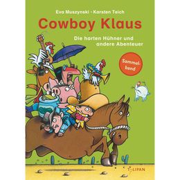 Cowboy Klaus - Die harten H&uuml;hner und andere Abenteuer