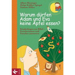 K&ouml;sel-Verlag Warum d&uuml;rfen Adam und Eva keine &Auml;pfel essen?