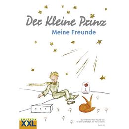 Edition XXl GmbH Der Kleine Prinz. Meine Freunde