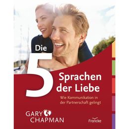 Die 5 Sprachen der Liebe - Illustrierte Ausgabe