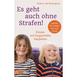 K&ouml;sel-Verlag Es geht auch ohne Strafen!