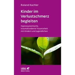 Kinder im Verlustschmerz begleiten (Leben Lernen, Bd. 326)
