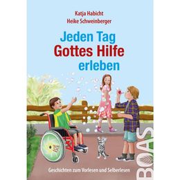 Jeden Tag Gottes Hilfe erleben