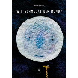 Wie schmeckt der Mond?