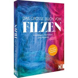 Christophorus Verlag Das gro&szlig;e Buch vom Filzen