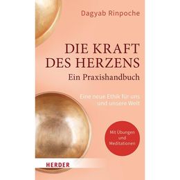 Die Kraft des Herzens - Ein Praxishandbuch