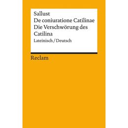 De coniuratione Catilinae / Die Verschw&ouml;rung des Catilina