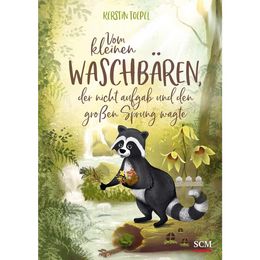 Vom kleinen Waschb&auml;ren, der nicht aufgab und den gro&szlig;en Sprung wagte
