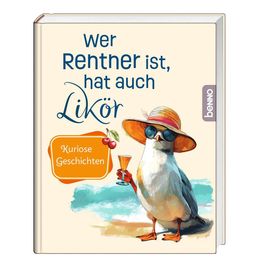 Wer Rentner ist, hat auch Lik&ouml;r