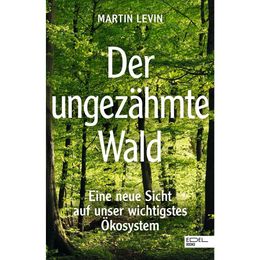 Der ungez&auml;hmte Wald