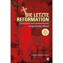 Die letzte Reformation (&uuml;berarbeitete Neuausgabe 2020)