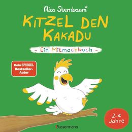 Kitzel den Kakadu - Ein Mitmachbuch zum Sch&uuml;tteln, Schaukeln, Pusten, Klopfen un...