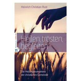 Heilen, tr&ouml;sten, begleiten