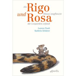 Atlantis Als Rigo M&auml;use anpflanzte und Rosa die Leoparden erfand