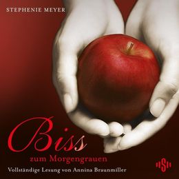 Silberfisch Bis (Biss) zum Morgengrauen. Die ungek&uuml;rzte Lesung