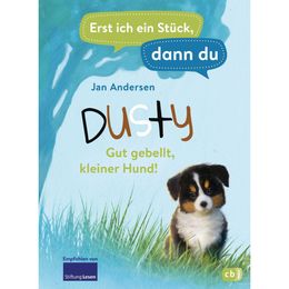 cbj Erst ich ein St&uuml;ck, dann du - Dusty - Gut gebellt, kleiner Hund!