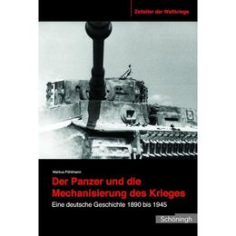 Der Panzer und die Mechanisierung des Krieges
