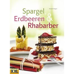 Edition XXl GmbH Spargel, Erdbeeren & Rhababer