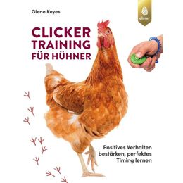 Clickertraining f&uuml;r H&uuml;hner