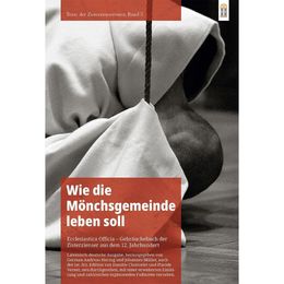 Wie die M&ouml;nchsgemeinde leben soll