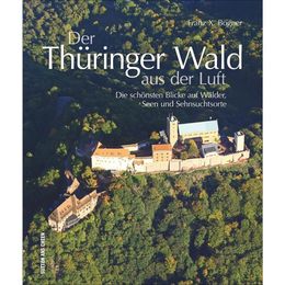 Der Th&uuml;ringer Wald aus der Luft
