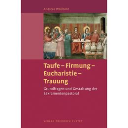 Taufe - Firmung - Eucharistie - Trauung