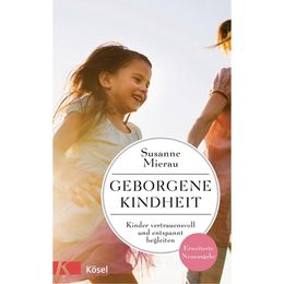 K&ouml;sel-Verlag Geborgene Kindheit