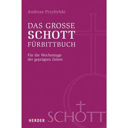 Das gro&szlig;e SCHOTT-F&uuml;rbittbuch
